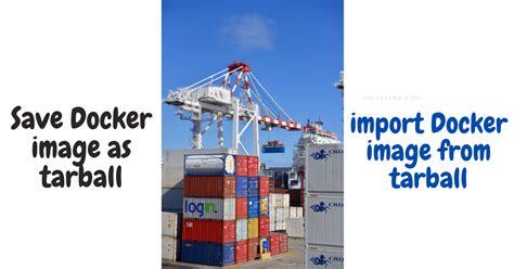 How To Export The Docker Image As Tarball Is It Possible To Import It