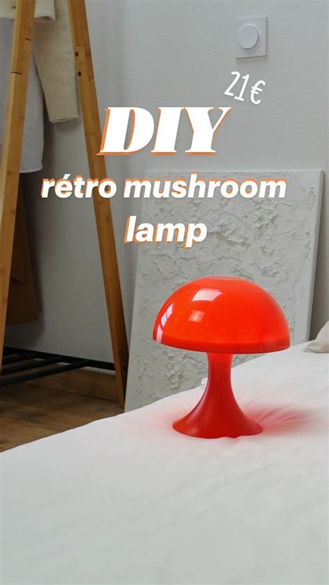 Diy Retro Mushroom Lamp 🍄 Ikea Hack Tutoriel Deco Diy Objet Déco
