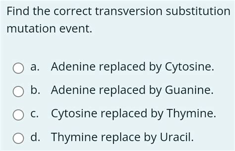 Solved Find The Correct Transversion Substitution Mutation Event A