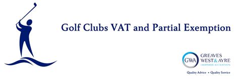 Golf Clubs Vat And Partial Exemption Greaves West And Ayre