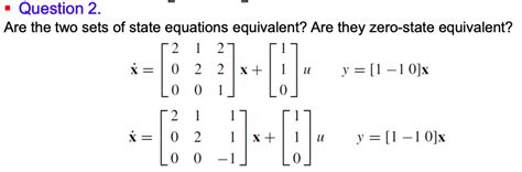 Solved Question Are The Two Sets Of State Equations Chegg Com
