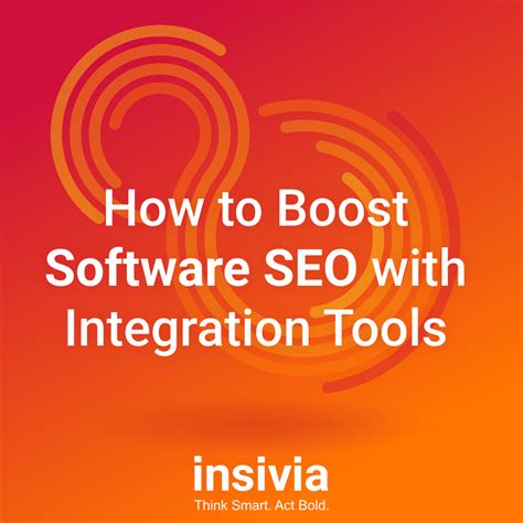 How To Boost Software Seo With Integration Tools Insivia