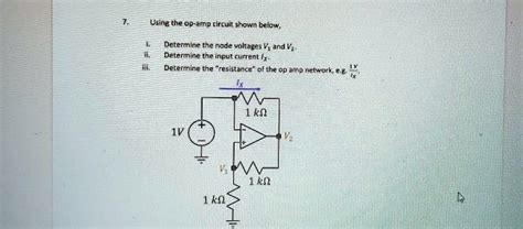 Solved Using The Op Amp Circuit Shown Below Determine The Node