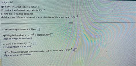 Solved Let F X 4x2 A Find The Linearization L X Of F At