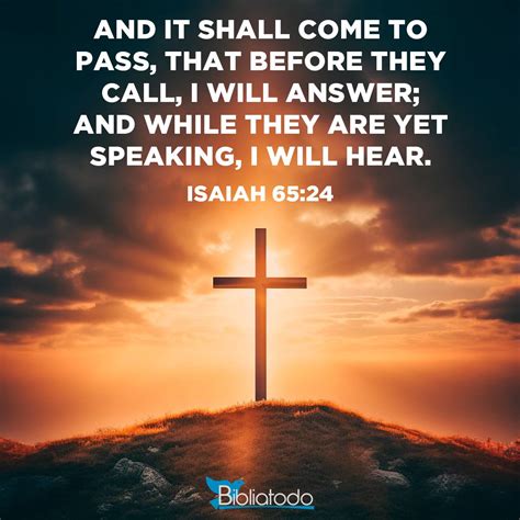 Isaiah 6524 Amp It Shall Also Come To Pass That Before They Call I