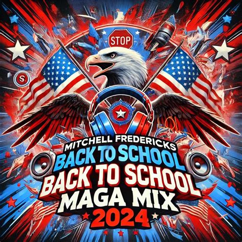 Stream Mitchell Fredericks Back To School Maga Mix 2024 By Mitchell Frederick Listen Online