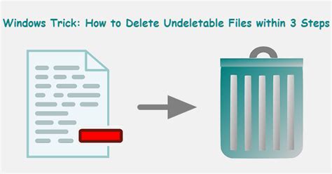 Windows Trick Delete Undeletable Files Within Steps