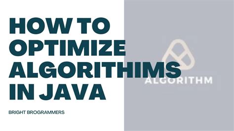 How To Optimize Algorithms In Java Java Algorithm Youtube