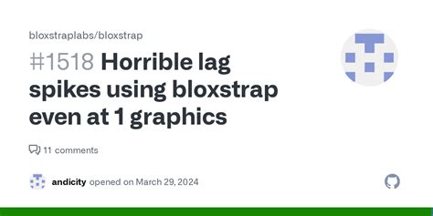 Horrible Lag Spikes Using Bloxstrap Even At 1 Graphics · Issue 1518
