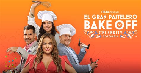 ‘el Gran Pastelero Bake Off Celebrity Colombia Ya Tiene Fecha De