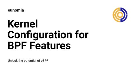 BPF 特性的内核配置 eunomia