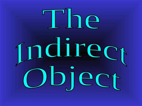 Direct Indirect Objects Ppt