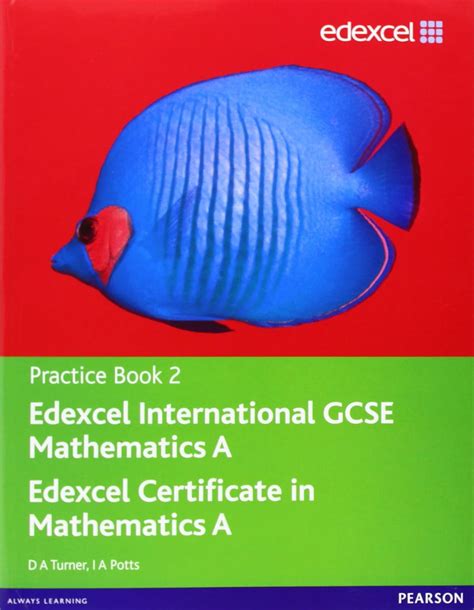 Edexcel Igcse Mathematics A Practice Book 2 Edexcel International Gcse Uk Turner