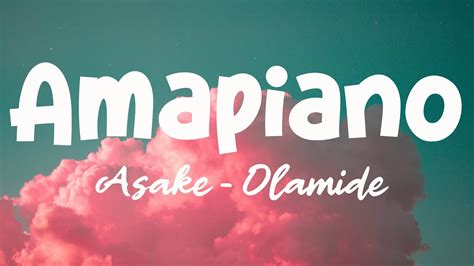 Asake And Olamide Amapiano Lyrics Youtube