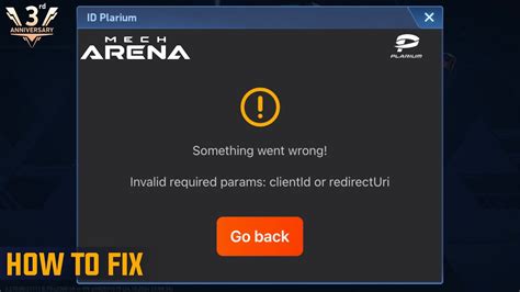 Something Went Wrong Invalid Required Params Clientid Or Redirecturi Mech Arena Youtube