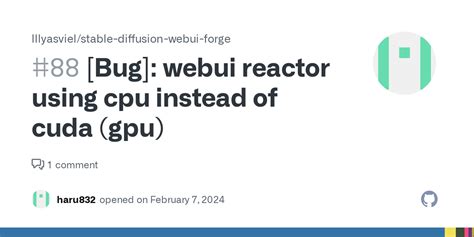 Bug Webui Reactor Using Cpu Instead Of Cuda Gpu Issue Lllyasviel Stable Diffusion