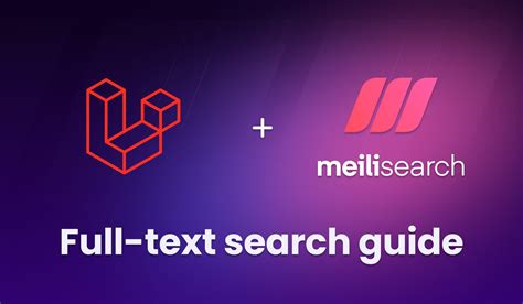 a complete guide to full text search with laravel