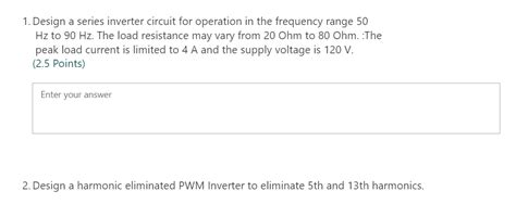 Solved 1 Design A Series Inverter Circuit For Operation In Chegg Com