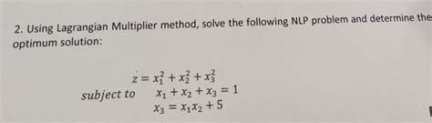 Solved 2 Using Lagrangian Multiplier Method Solve The