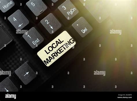 Sign Displaying Local Marketing Concept Meaning Targeting Audience Located In A Finelygrained