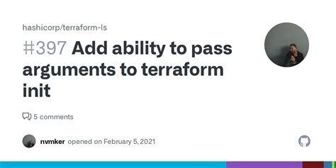 Add Ability To Pass Arguments To Terraform Init · Issue 397 · Hashicorpterraform Ls · Github