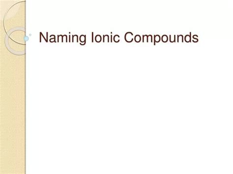 PPT Naming Ionic Compounds PowerPoint Presentation Free Download ID