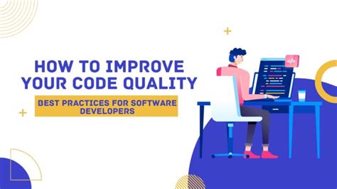 How To Improve Your Code Quality Best Practices For Software