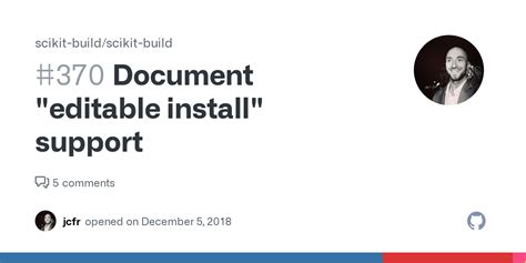 Document Editable Install Support · Issue 370 · Scikit Buildscikit