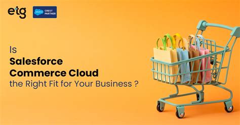 Is Commerce Cloud The Right Fit For Your Business Etg Digital