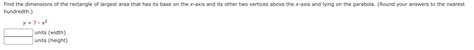 Solved Find The Dimensions Of The Rectangle Of Largest Area Chegg