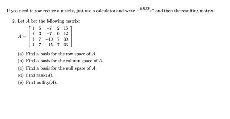 Solved If You Need To Row Reduce A Matrix Just Use A