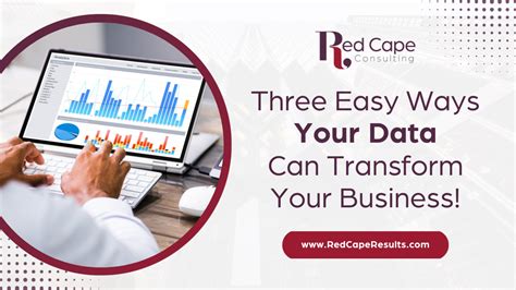 Three Easy Ways Your Data Can Transform Your Business
