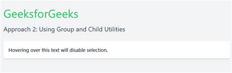 How To Disable Text Selection In Tailwind Css Geeksforgeeks