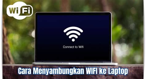 Cara Menyambungkan Wifi Ke Laptop Berhasil