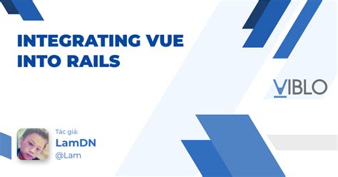 Integrating Vue Into Rails