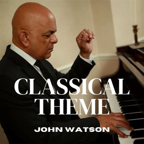 Stream Classical Theme By John Watson Listen Online For Free On Soundcloud