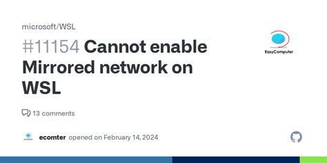 Cannot Enable Mirrored Network On Wsl · Issue 11154 · Microsoftwsl · Github