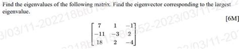 Solved Find The Eigenvalues Of The Following Matrix Find Chegg Com