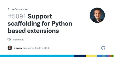 Support Scaffolding For Python Based Extensions · Issue 5091 · Azureazure Dev · Github