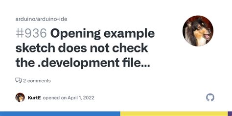 Opening Example Sketch Does Not Check The Development File Flag · Issue 936 · Arduinoarduino
