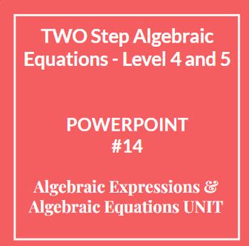 Powerpoint Algebraic Equations Unit Two Step Algebraic Equations Level