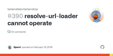 Resolve Url Loader Cannot Operate · Issue 390 · Tailwindlabstailwindcss · Github