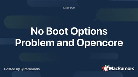 No Boot Options Problem And Opencore Macrumors Forums