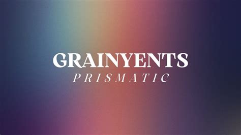Grainyents Prismatic Collection Dan Stevers Worshiphouse Media