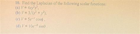 solved 10 find the laplacian of the following scalar