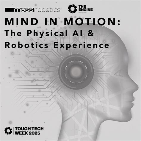 Mind In Motion The Physical Ai And Robotics Experience Massrobotics