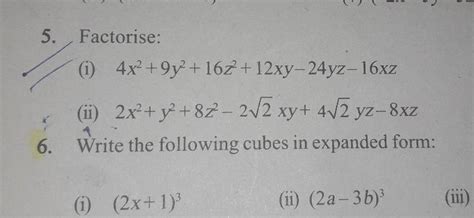 5 Factorise I 4x2 9y2 16z2 12xy24yz16xz Ii 2x2 Y2 8z222 Xy 42 Yz