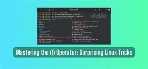 8 Mysterious Ways To Use The Operator In Linux Commands