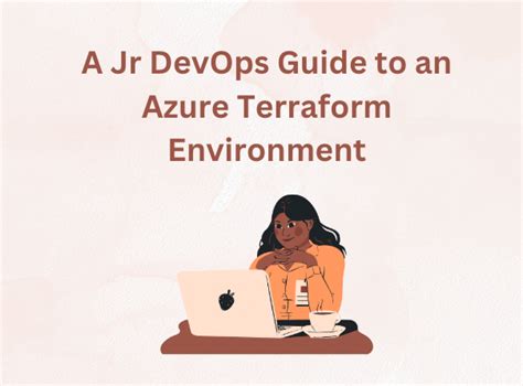 A Jr Devops Guide To An Azure Terraform Environment By Jeri Green
