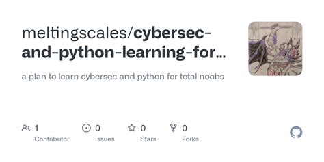 Github Meltingscalescybersec And Python Learning For Noobs A Plan To Learn Cybersec And